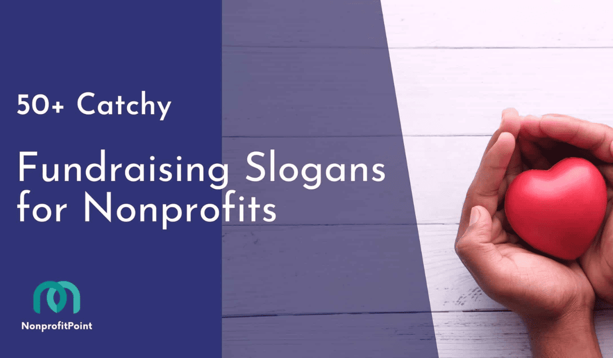 50+ Catchy Fundraising Slogans for Nonprofits: The Art of Turning Your ...
