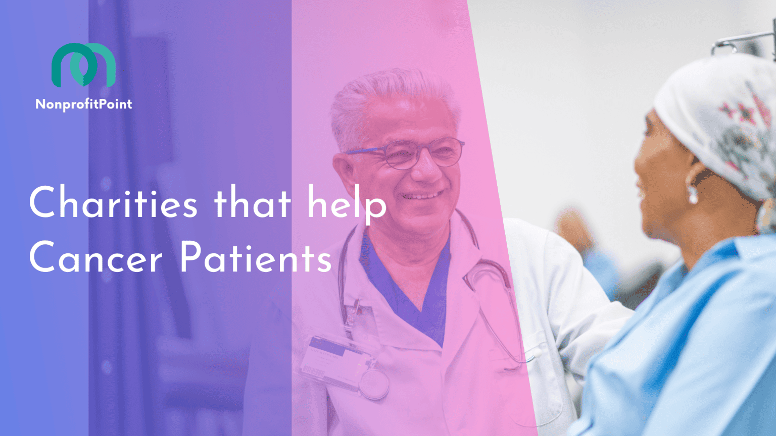 Top 9 Best Organizations That Help Cancer Patients Financially (Full ...