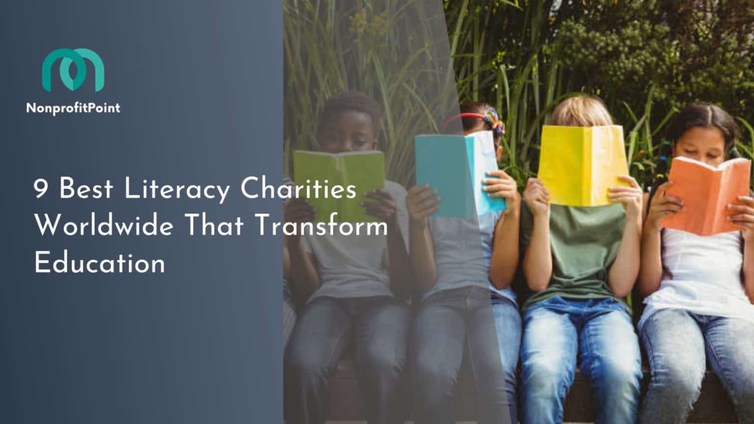 9 Best Literacy Charities Worldwide That Transform Education