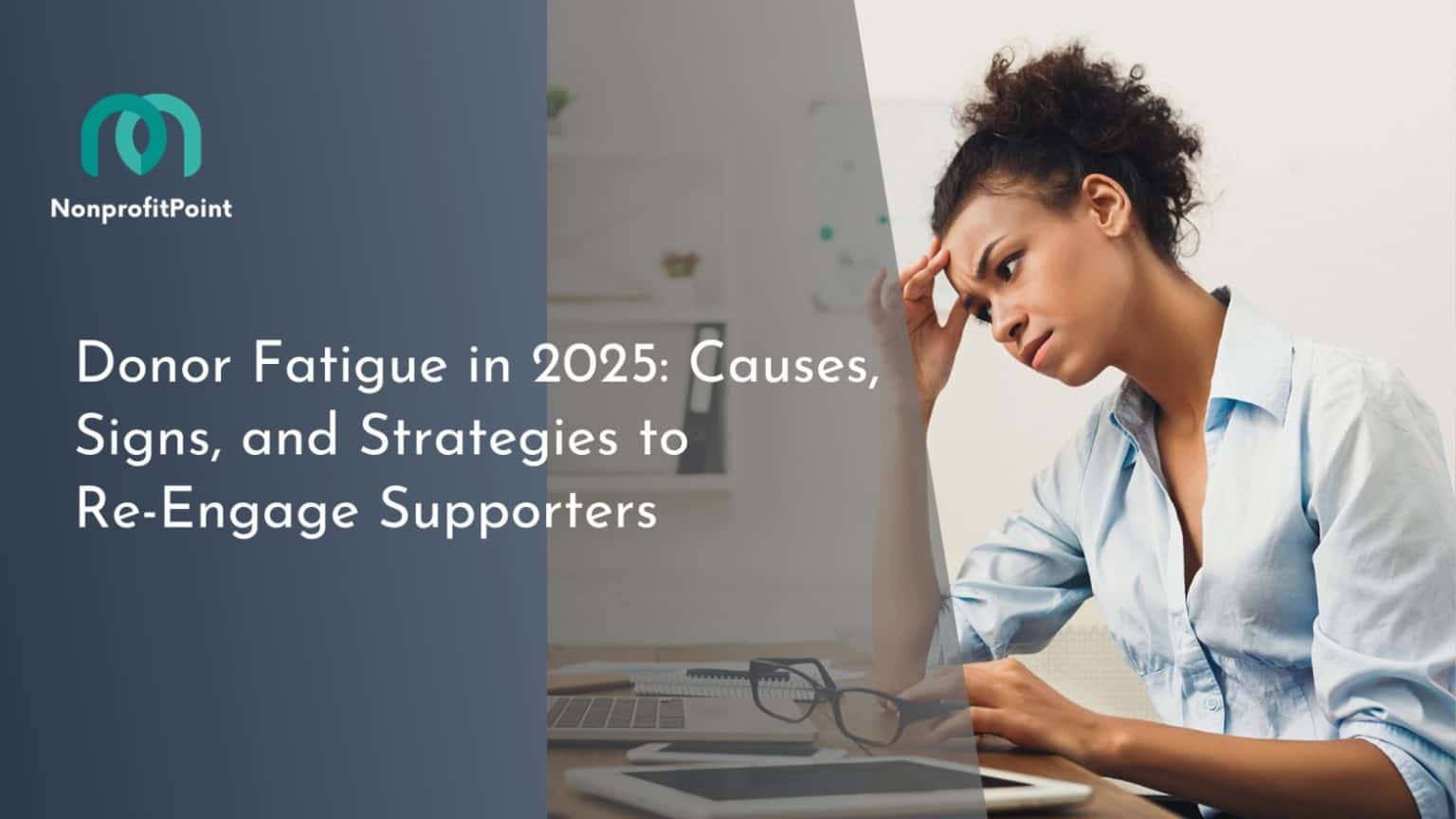 Donor Fatigue in 2025: Causes, Signs, and Strategies to Re-Engage ...