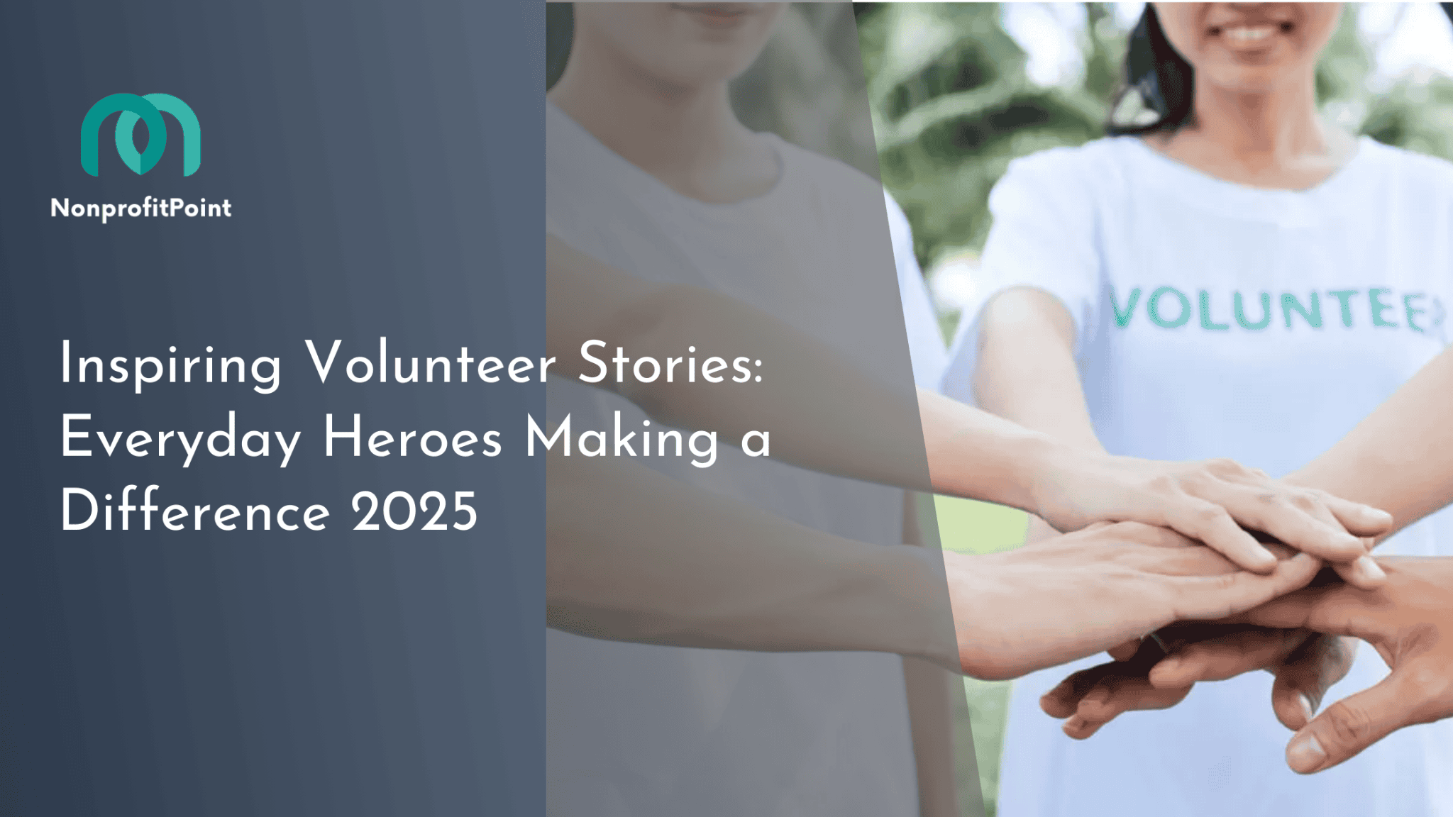 Inspiring Volunteer Stories: Everyday Heroes Making a Difference 2025