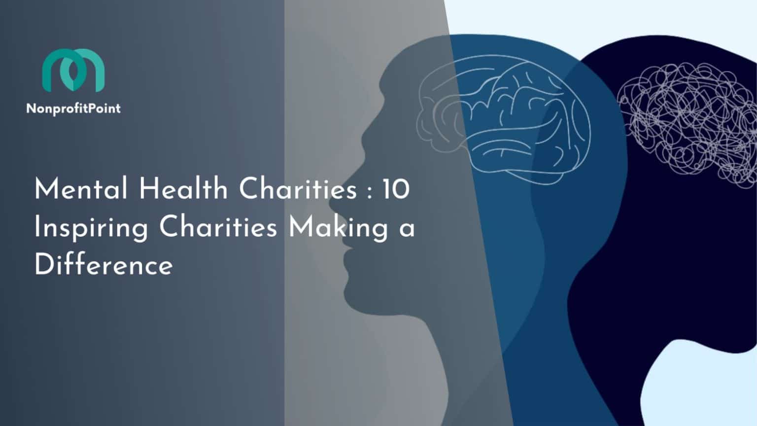 Mental Health Charities : 10 Inspiring Charities Making a Difference